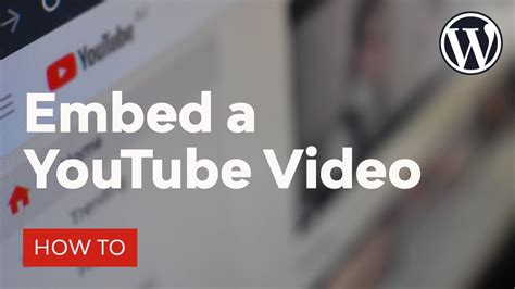 How to Embed a YouTube Video in WordPress - YouTube