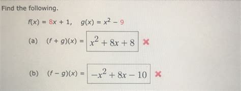 Solved Find the following. F(x) = 8x +1, g(x) = x2 - 9 (a) | Chegg.com