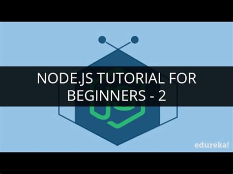Node.js Tutorial for Beginners - 2 | Node.js Tutorial - 2 | Edureka - YouTube
