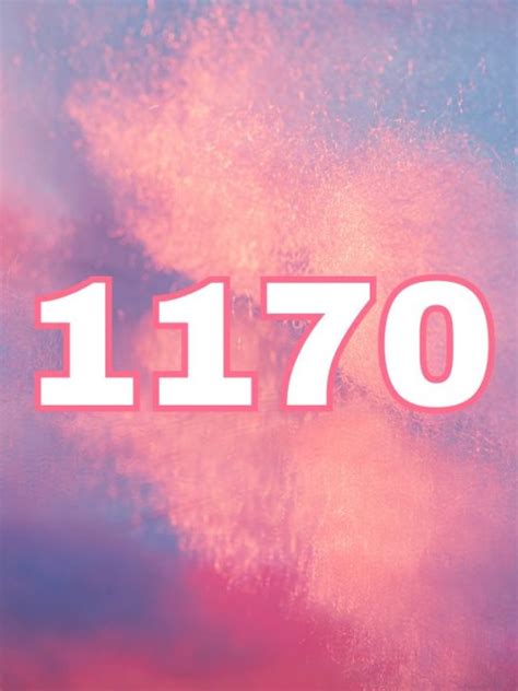 Angel Number 1170 Meaning and Spiritual Symbolism