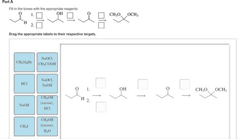 Solved Fill in the boxes with the appropriate reagents Drag | Chegg.com