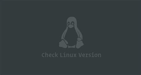 How to Check Linux Version | Linuxize