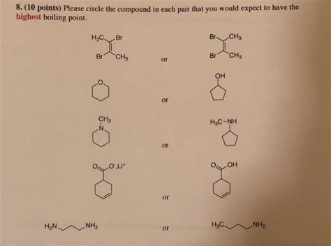 Solved 8. (10 points) Please circle the compound in each | Chegg.com