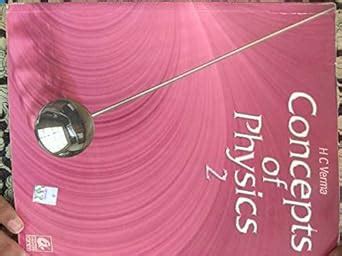 Concepts of physics vol 2 by h.c verma : HC VERMA: Amazon.in: Books