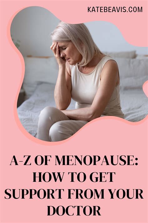 A-Z Of Menopause: How To Get Support From Your Doctor