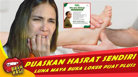 LUNA MAYA BUKA LOKER PIJAT PLUS PLUS ~ GOSIP ARTIS HARI INI ~ BASABASI GOSIP - YouTube