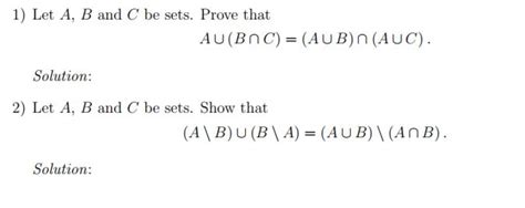 Solved 1) Let A, B and C be sets. Prove that A U (B n C) = | Chegg.com
