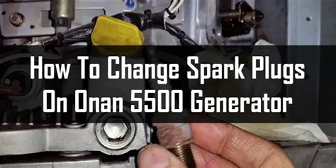 How to Change Spark Plugs on Onan 5500 Generator- Easy Steps – Outdoor Kits X