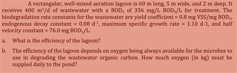 Solved A rectangular, well-mixed aeration lagoon is 60 m | Chegg.com