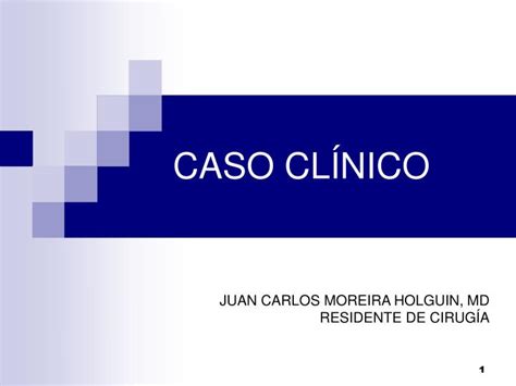 PPT - CASO CLÍNICO PowerPoint Presentation, free download - ID:3572088