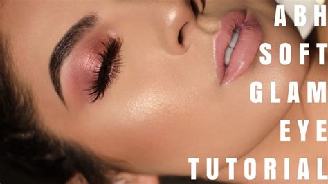 ABH Soft Glam Tutorial - YouTube