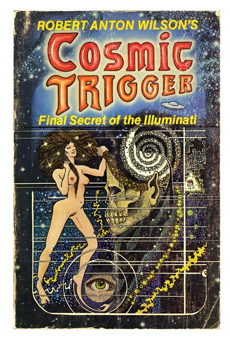 Robert Anton Wilson's Cosmic Trigger Front Cover 1977 | Flickr