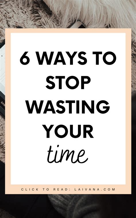 6 Ways to Stop Wasting Your Time and Improve Your Time Management | How ...