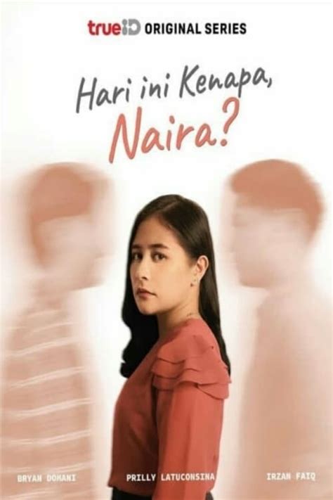 Hari Ini Kenapa, Naira? (TV Series 2021-2021) - Posters — The Movie ...