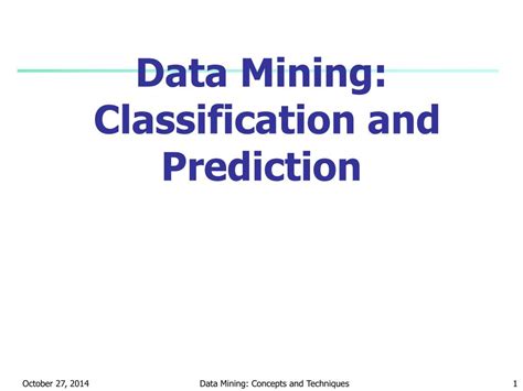 PPT - Data Mining: Classification and Prediction PowerPoint ...