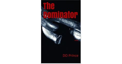 The Dominator (The Dominator, #1) by D.D. Prince