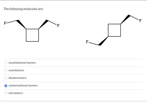 Solved The following molecules are: o constitutional isomers | Chegg.com