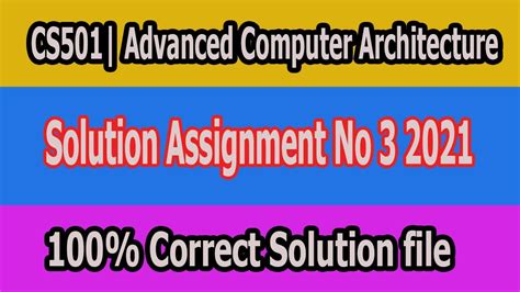 CS501 Assignment No 3 2021 Solution File| Advanced Computer ...
