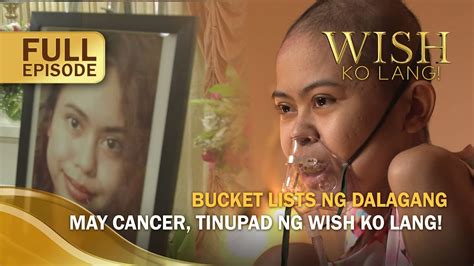 Bucket lists ng dalagang may cancer, tinupad ng Wish Ko Lang! (Full ...