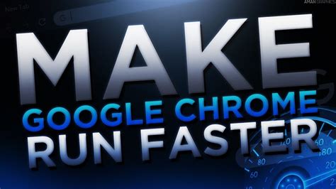 How To Make Google Chrome Run Faster 2019 - YouTube