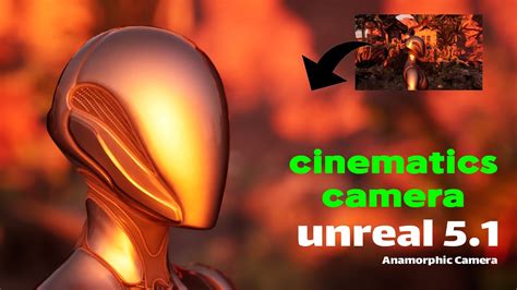 Anamorphic Camera | Unreal Engine 5.1 | create cinematics camera - YouTube