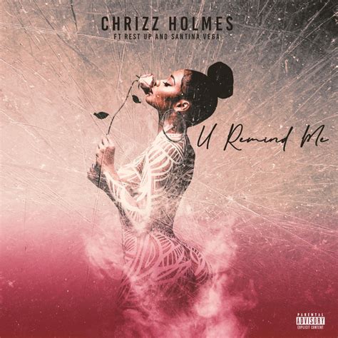 U Remind Me - Single by Chrizz Holmes | Spotify