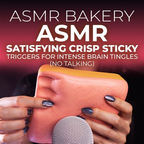 ASMR Satisfying Crisp Sticky Triggers for Intense Brain Tingles (No Talking) - Album by ASMR ...