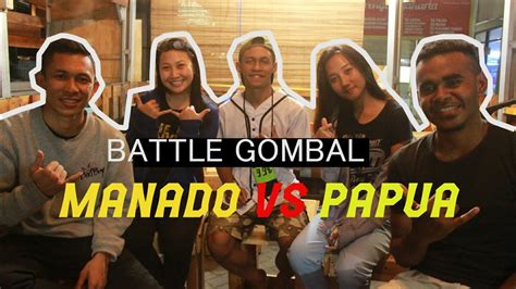 BATTLE GOMBAL | BAWA PULANG CEWEK MANADO KE PAPUA - YouTube