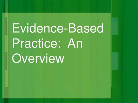 PPT - Evidence-Based Practice: An Overview PowerPoint Presentation ...