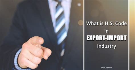 What is H.S. Code in Export – Import Industry – Official Blog of iiiEM