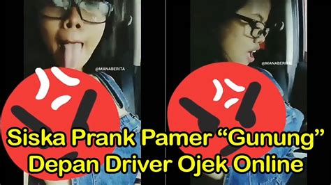 Sebelum Prank Handuk Terbuka, Siska Pernah Pamer Gunung Ke Driver Ojek Online - YouTube