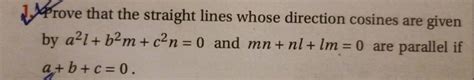 Prove that the straight lines whose direction cosines are given by a2l+b2..