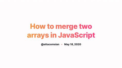 How to merge two arrays in JavaScript